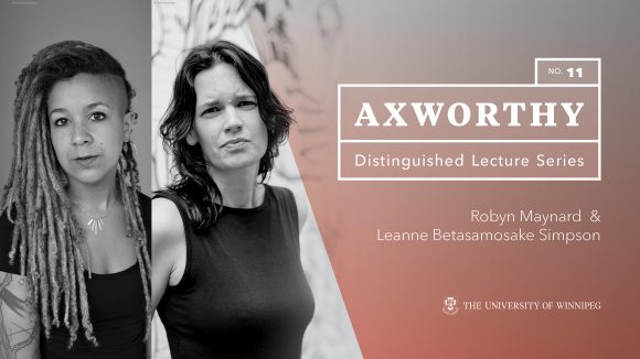 Leanne Betasamosake Simpson and Robyn Maynard to headline the Axworthy ...