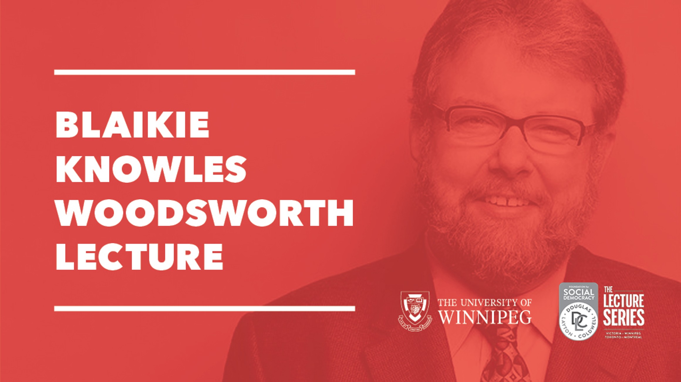 UWinnipeg to host the inaugural Blaikie Knowles Woodsworth Lecture ...