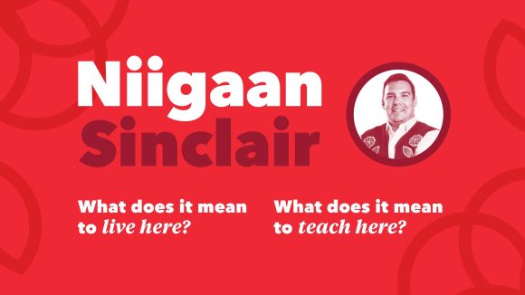 Dr. Niigaan Sinclair: What does it mean to live here? What does it mean ...